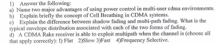 Solved 1) Answer the following: a) Name two major advantages | Chegg.com