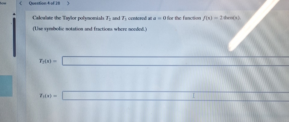 Solved Question 4 ﻿of 28Calculate the Taylor polynomials T2 | Chegg.com