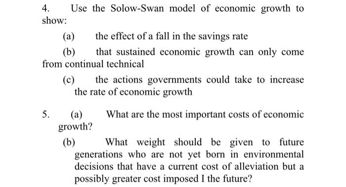 Solved 4. Use the Solow-Swan model of economic growth to | Chegg.com