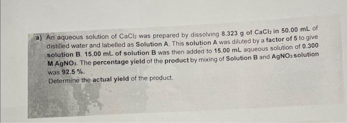Solved a) An aqueous solution of CaCl2 was prepared by | Chegg.com