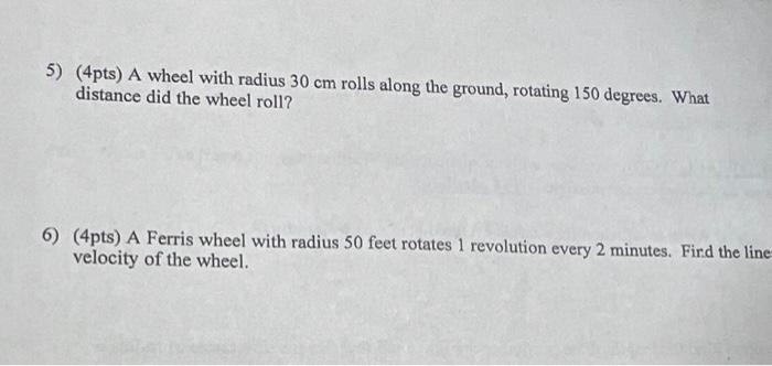 Solved 5) (4pts) A wheel with radius 30 cm rolls along the | Chegg.com