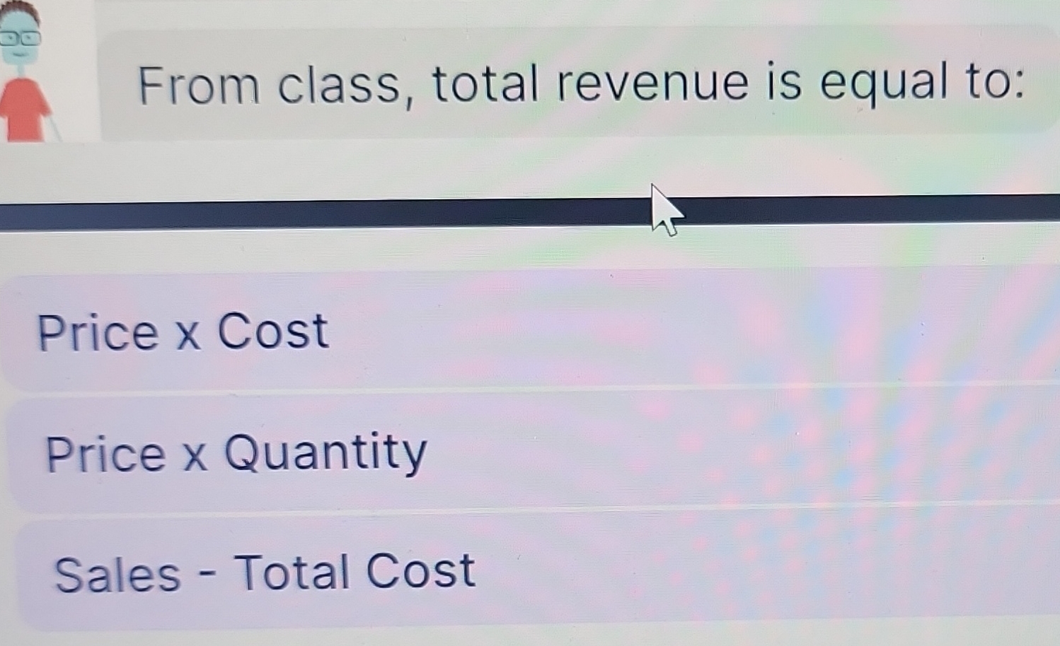 Solved From class, total revenue is equal to:Price x | Chegg.com