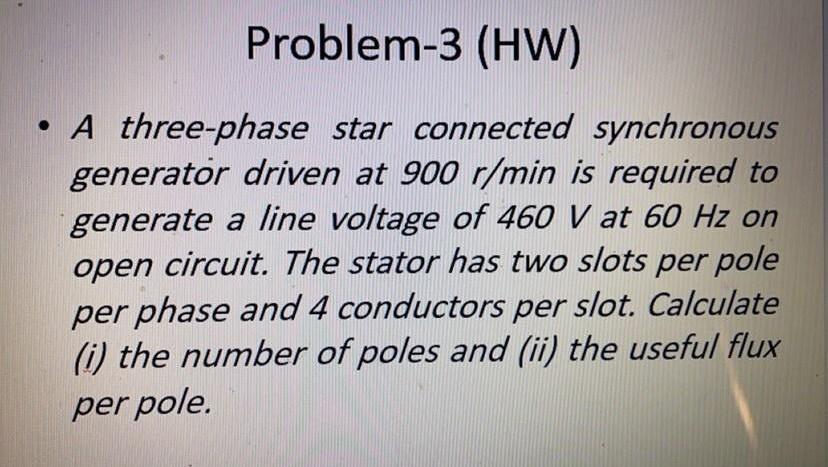 Solved Problem-2 (HW) • A 2 pole, three-phase alternator | Chegg.com