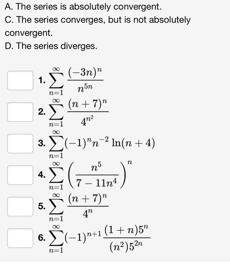 Solved A. ﻿The series is absolutely convergent.C. ﻿The | Chegg.com
