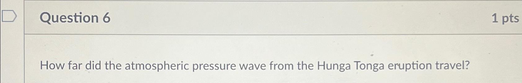 Solved Question 61 ﻿ptsHow far did the atmospheric pressure | Chegg.com