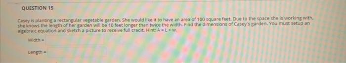 Solved QUESTION 15 Casey is planting a rectangular vegetable | Chegg.com