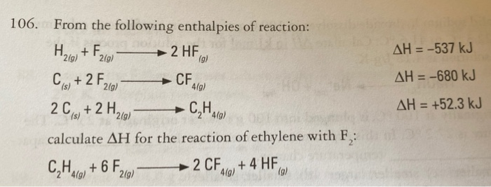 Solved 106. From the following enthalpies of reaction: F 2 | Chegg.com