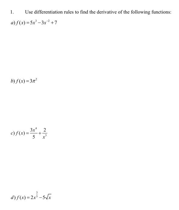Solved 1. Use differentiation rules to find the derivative | Chegg.com