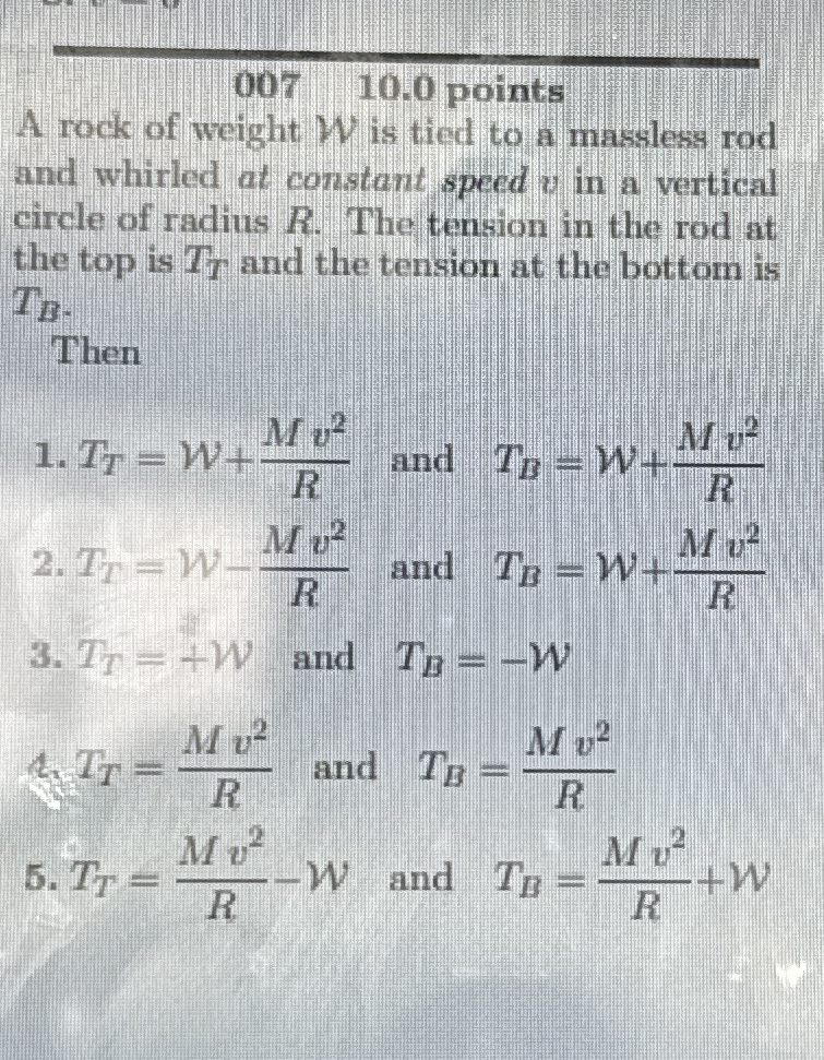 Solved 007,10.0 ﻿pointsA rock of weight W ﻿is tied to a | Chegg.com