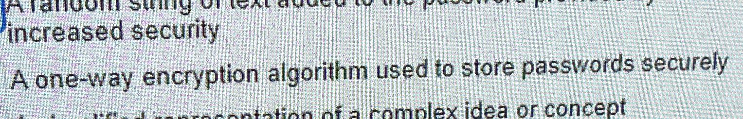 Solved A one-way encryption algorithm used to store | Chegg.com
