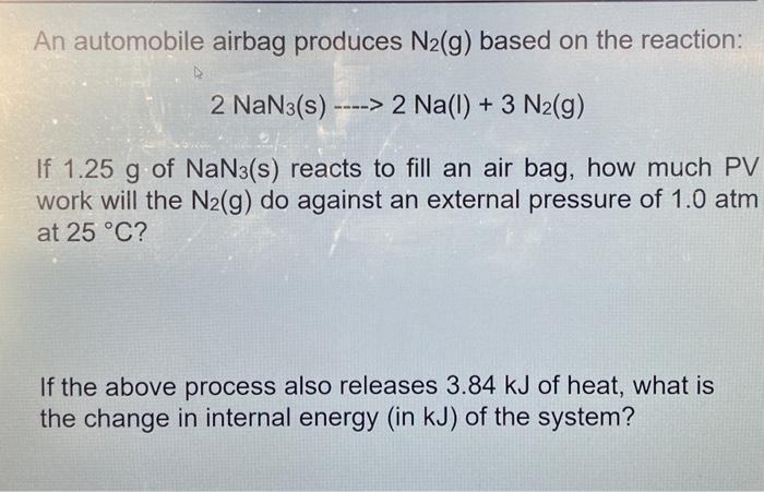 Solved An automobile airbag produces N2( g) based on the | Chegg.com