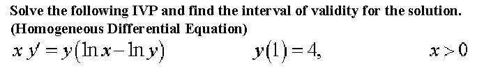 Solved Solve the following IVP and find the interval of | Chegg.com