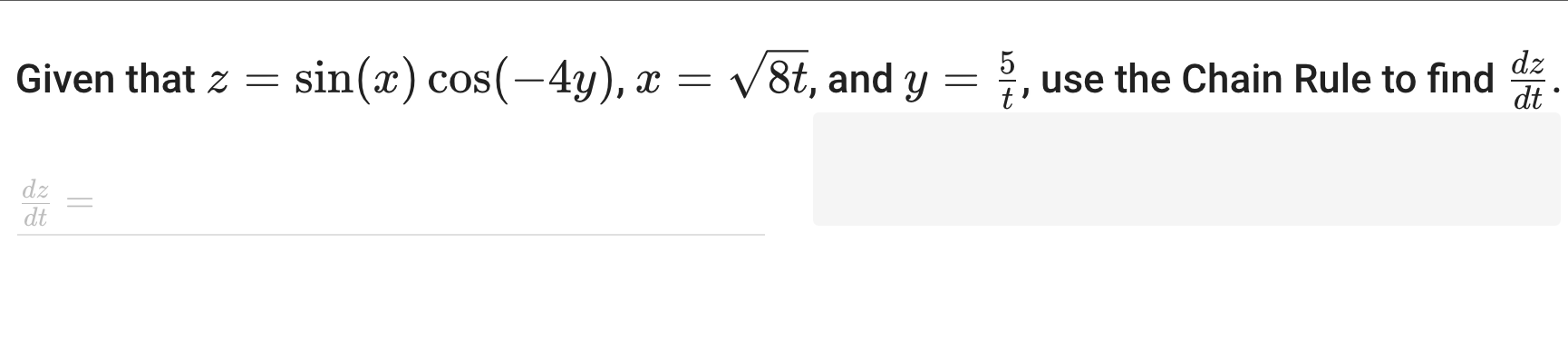 Solved Given that z=sin(x)cos(-4y),x=8t2, ﻿and y=5t, ﻿use | Chegg.com