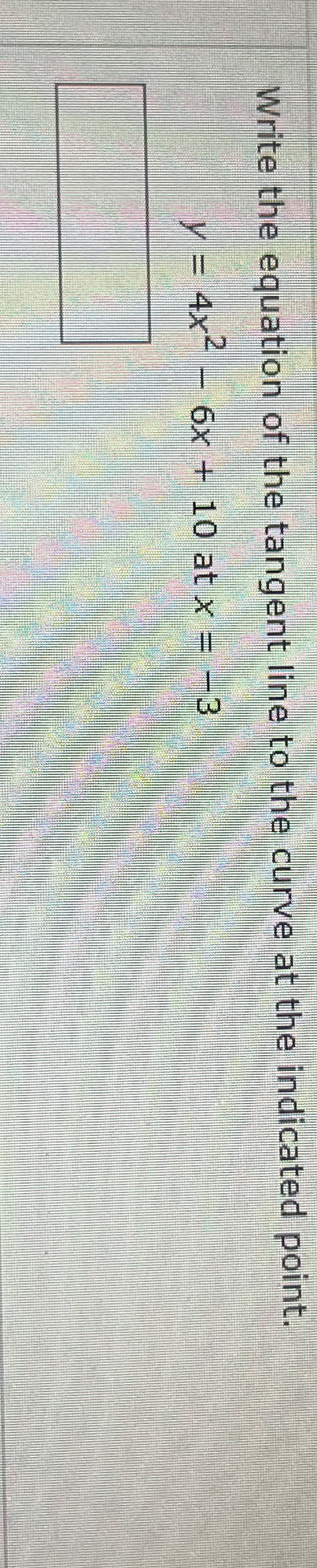 Solved Write the equation of the tangent line to the curve | Chegg.com