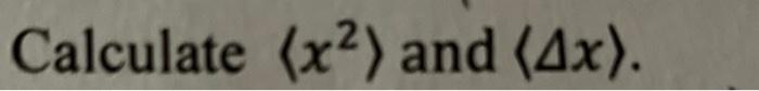 Solved Consider A Wavefunction Given By ψ Ae−αx2 2 Find The