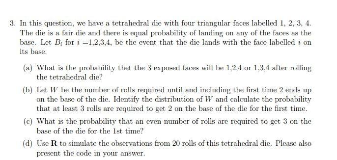 Solved 3. In this question, we have a tetrahedral die with | Chegg.com