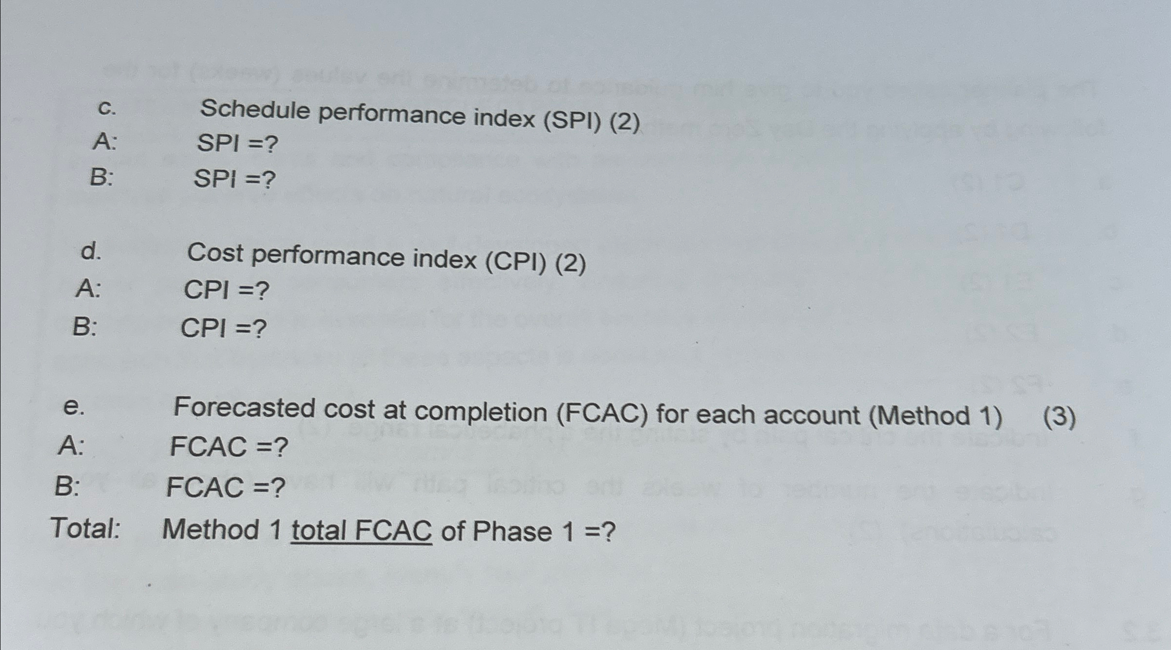 Solved c. ﻿Schedule performance index (SPI) (2)A: ,SPI = ?B: | Chegg.com