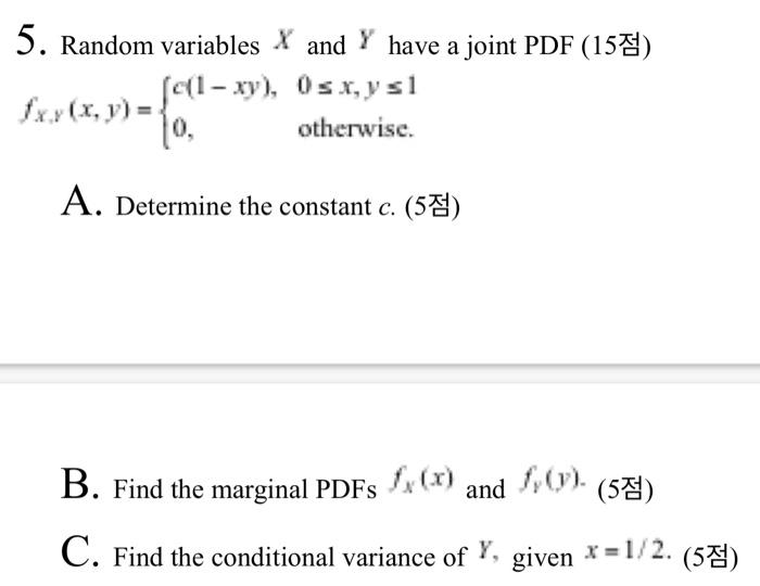Solved 5. Random variables X and Y have a joint PDF (15점) | Chegg.com