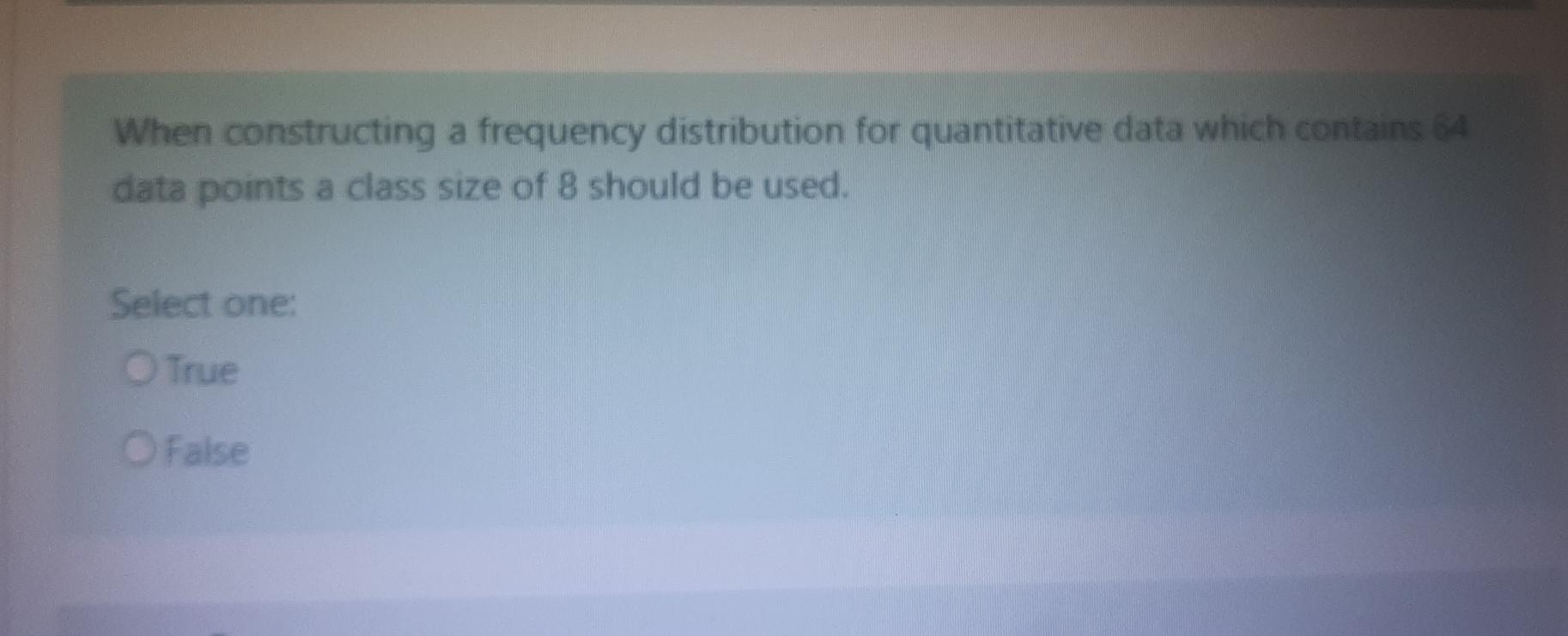 Solved When constructing a frequency distribution for | Chegg.com