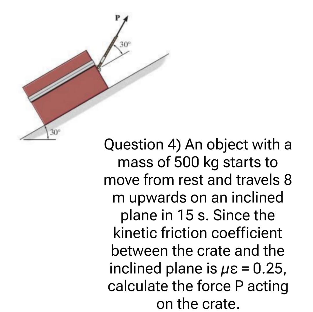 Solved Question 4) ﻿An object with a mass of 500kg ﻿starts | Chegg.com