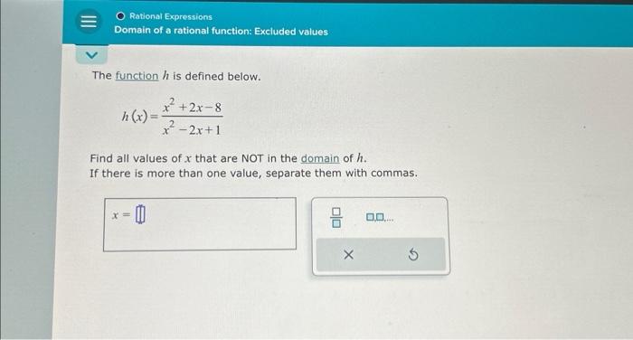 Solved The function h is defined below. h(x)=x2−2x+1x2+2x−8 | Chegg.com
