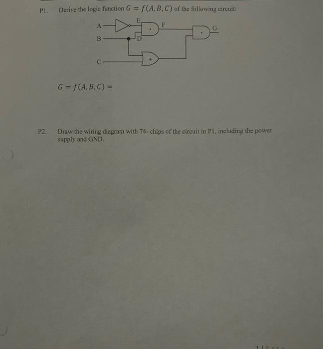 Solved P1. Derive the logic function G=f(A,B,C) of the | Chegg.com