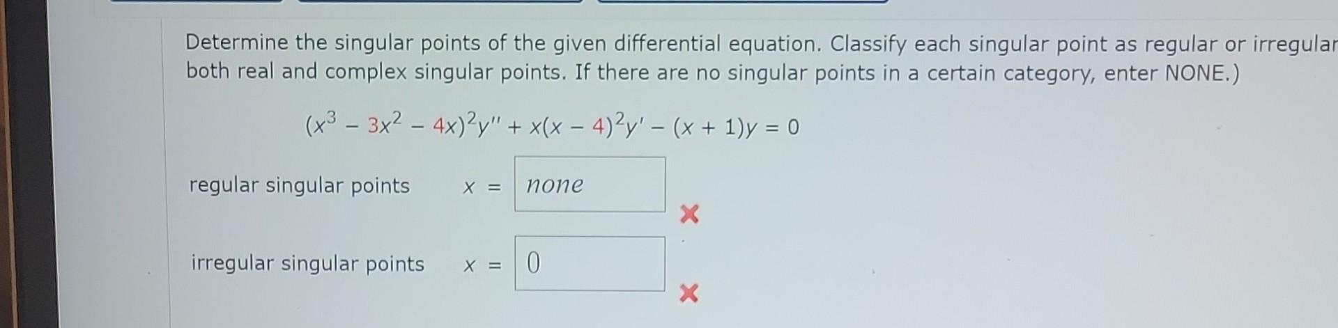 Solved Determine the singular points of the given | Chegg.com