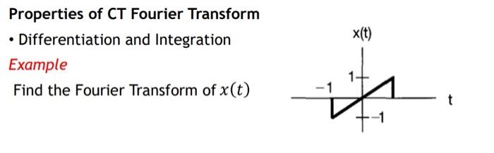 Solved Properties of CT Fourier Transform - Differentiation | Chegg.com
