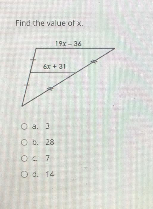 Solved Find the value of \\( x \\). a. 3 b. 28 c. 7 d. 14 | Chegg.com