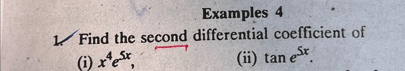 Solved Examples 4Find the second differential coefficient | Chegg.com
