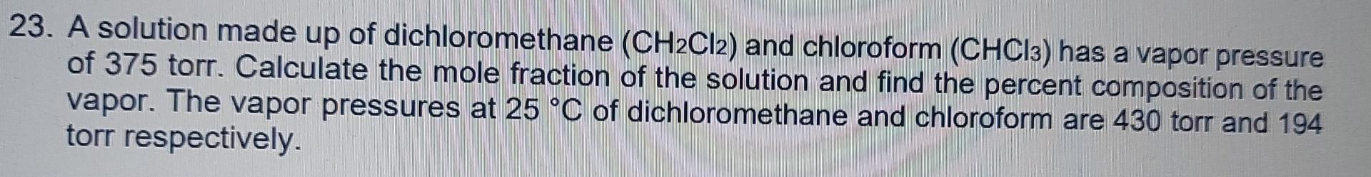 Solved 23. A solution made up of dichloromethane (CH2Cl2) | Chegg.com