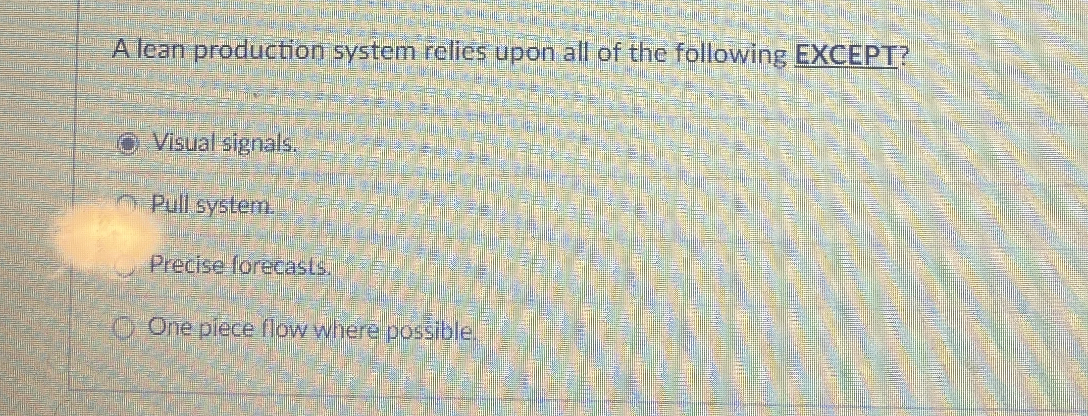 Solved A lean production system relies upon all of the | Chegg.com