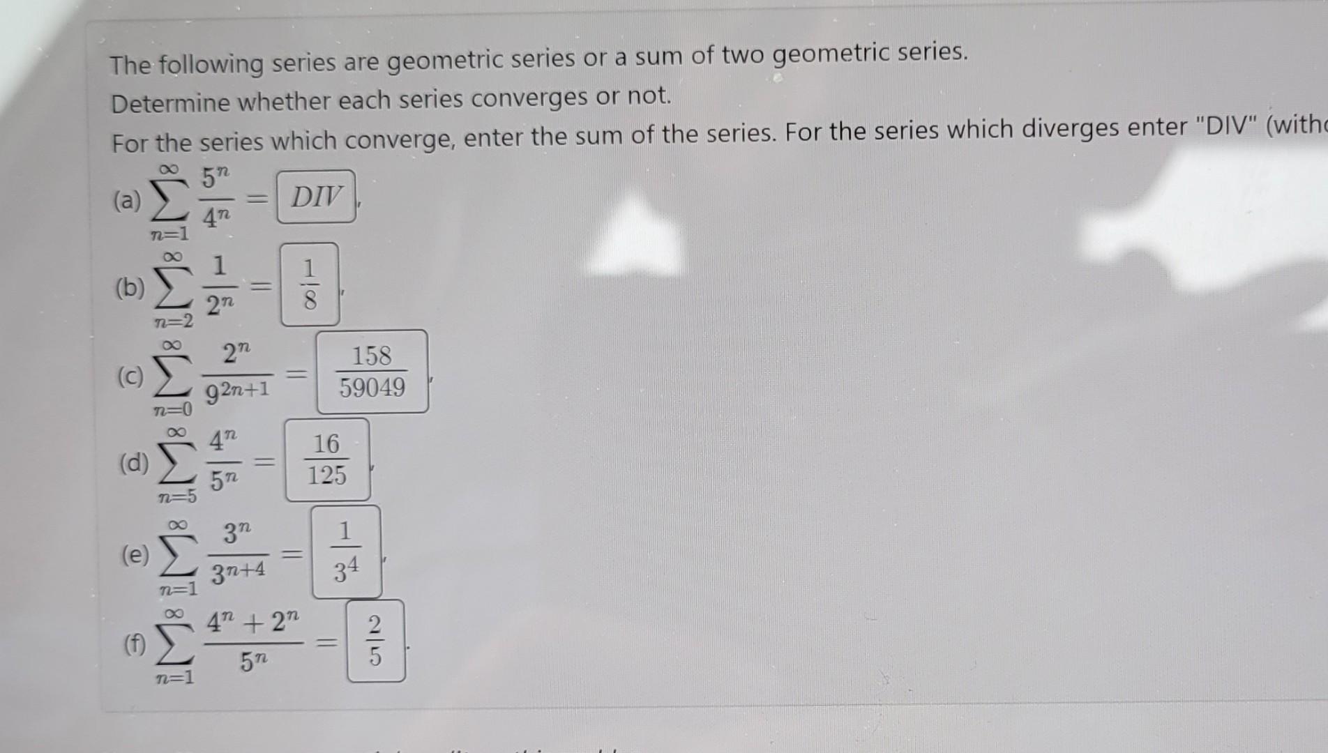 Solved The following series are geometric series or a sum of | Chegg.com