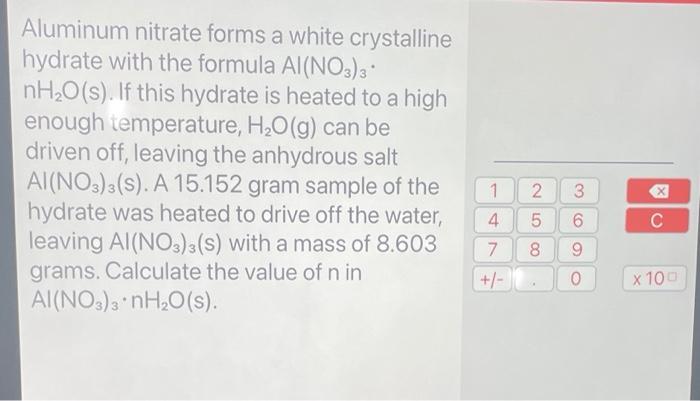 [Solved]: Aluminum nitrate forms a white crystalline hydrat
