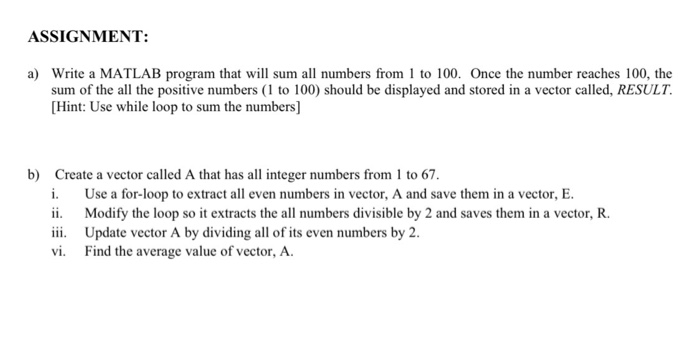 Solved ASSIGNMENT: a) Write a MATLAB program that will sum | Chegg.com