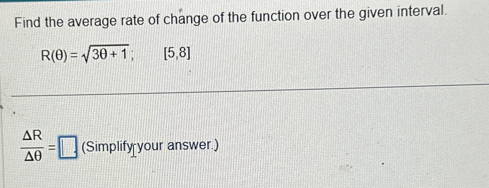 Solved Find the average rate of change of the function over | Chegg.com