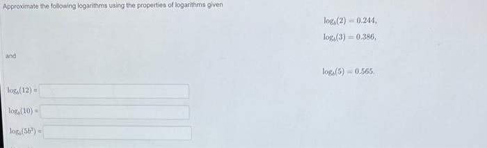Solved Approximate the following logarithms using the | Chegg.com