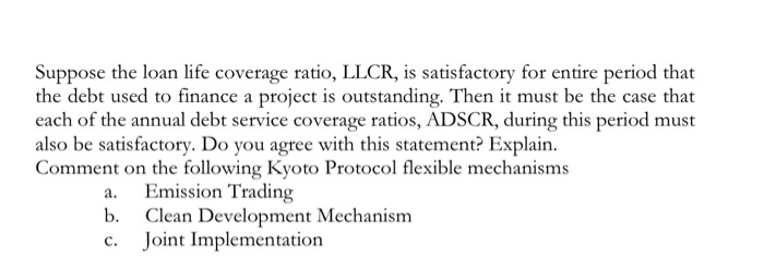 Solved Suppose the loan life coverage ratio, LLCR, is | Chegg.com