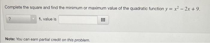 Solved Complete the square and find the minimum or maximum | Chegg.com