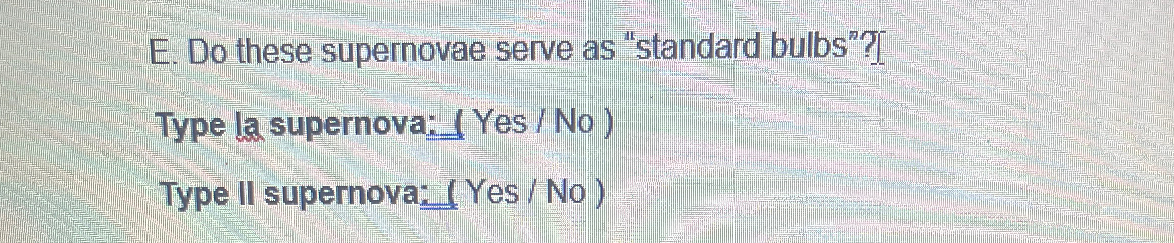 Solved E. ﻿Do these supernovae serve as "standard | Chegg.com
