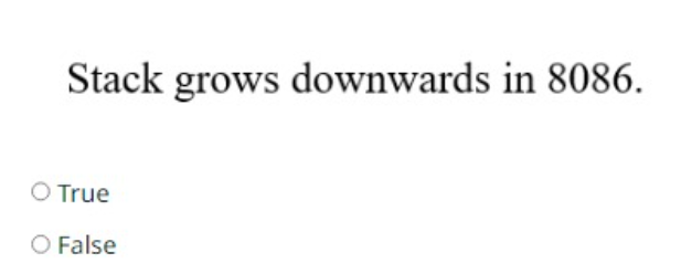 Solved Stack grows downwards in 8086 .TrueFalse | Chegg.com