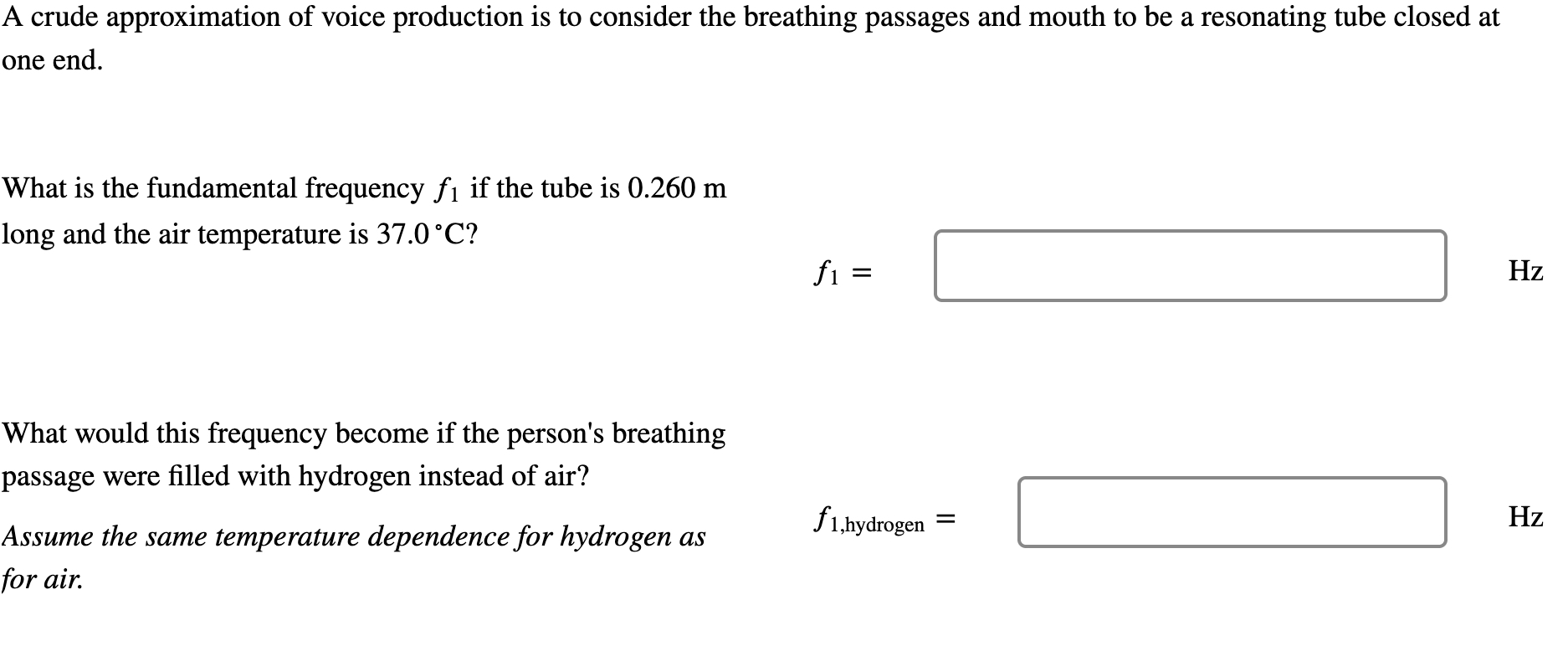 Solved A crude approximation of voice production is to | Chegg.com