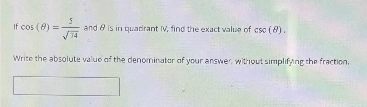 Solved If cos(θ)=5742 ﻿and θ ﻿is in quadrant IV, ﻿find the | Chegg.com