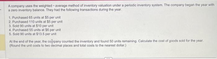 Solved A company uses the weighted - average method of | Chegg.com