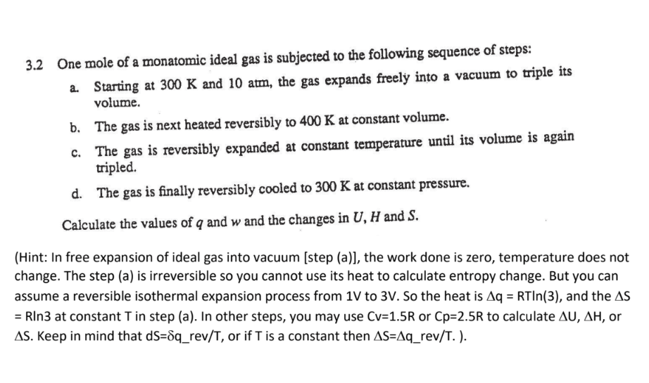 Solved 3.2 One mole of a monatomic ideal gas is subjected to | Chegg.com