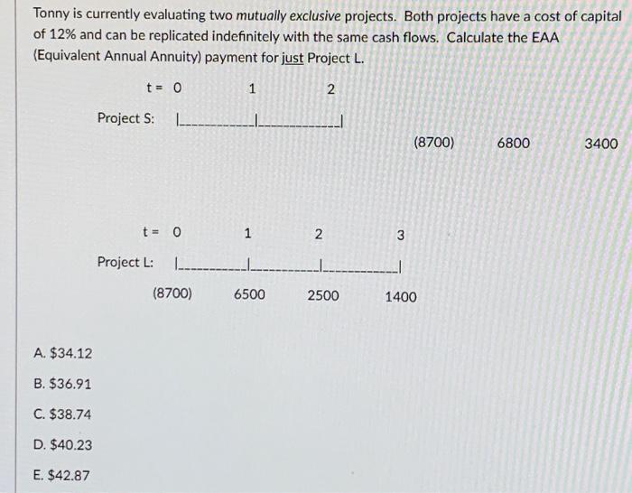 Solved Tonny is currently evaluating two mutually exclusive | Chegg.com
