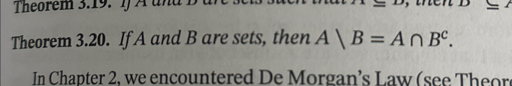 Solved Theorem 3.20. ﻿If A and B ﻿are sets, then A??B=A∩Bc. | Chegg.com
