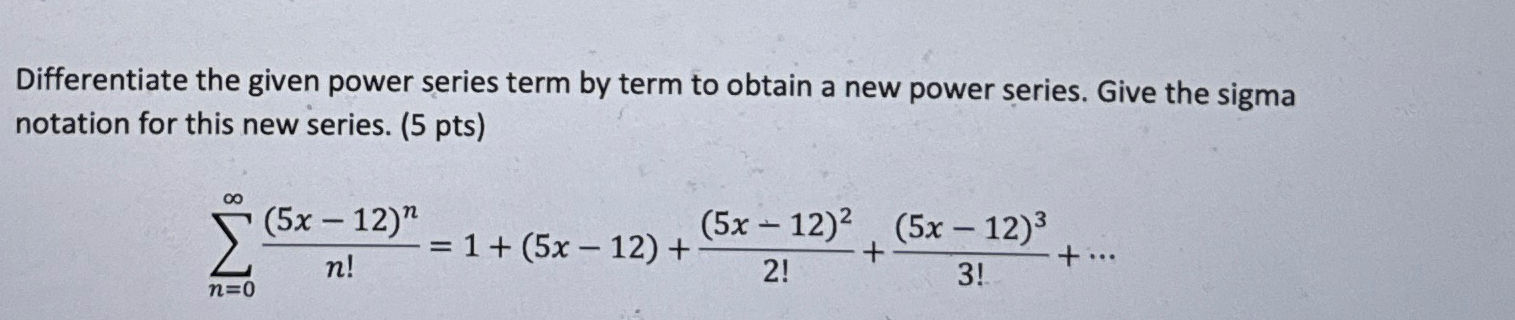 Solved Differentiate the given power series term by term to | Chegg.com