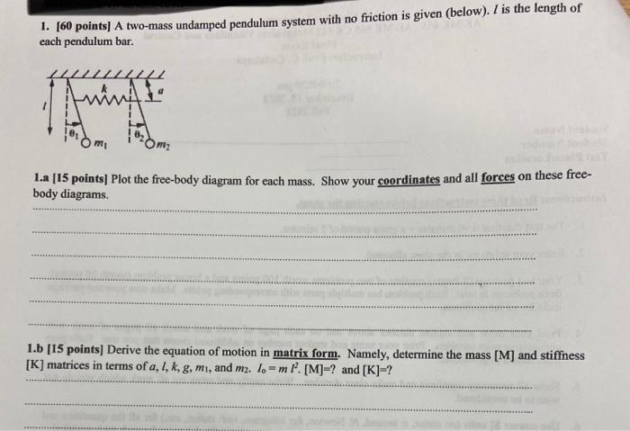 1. [60 points] A two-mass undamped pendulum system | Chegg.com