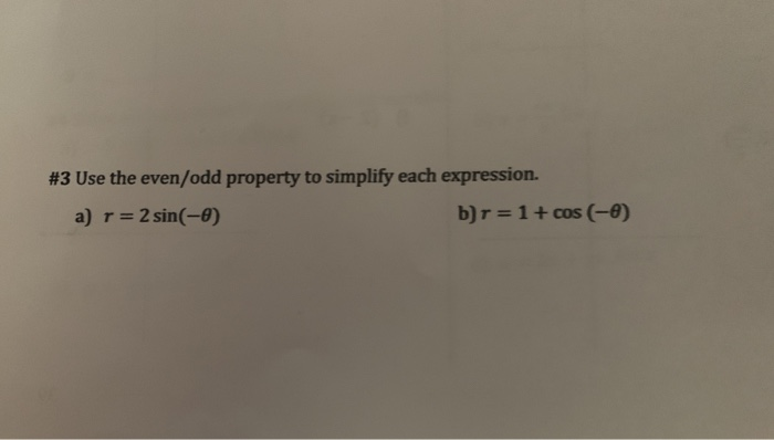 Solved #3 Use the even/odd property to simplify each | Chegg.com